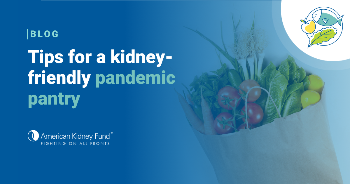 Tips for a kidney-friendly pandemic pantry - Kidney Kitchen