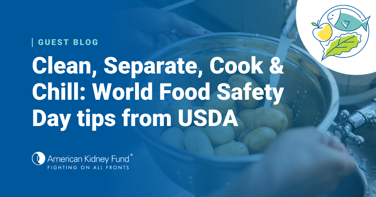 Clean, Separate, Cook and Chill: World Food Safety Day tips from USDA ...