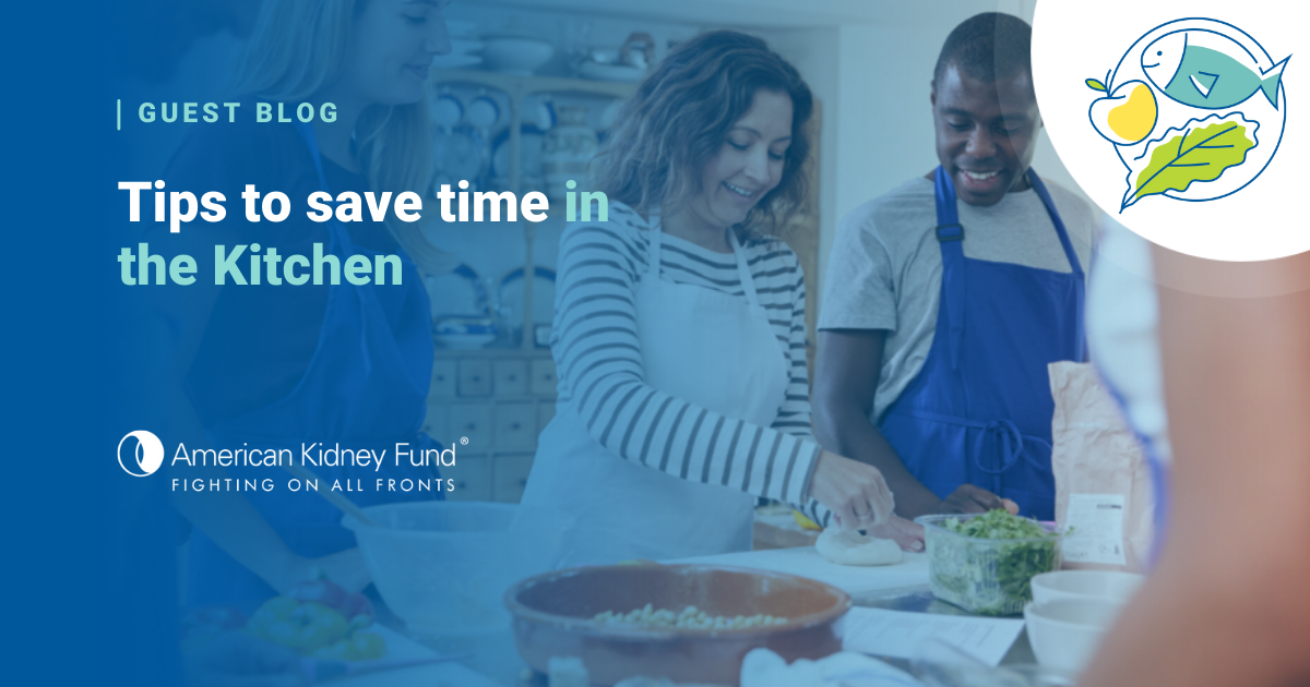 How to save time in the kitchen | American Kidney Fund - Kidney Kitchen